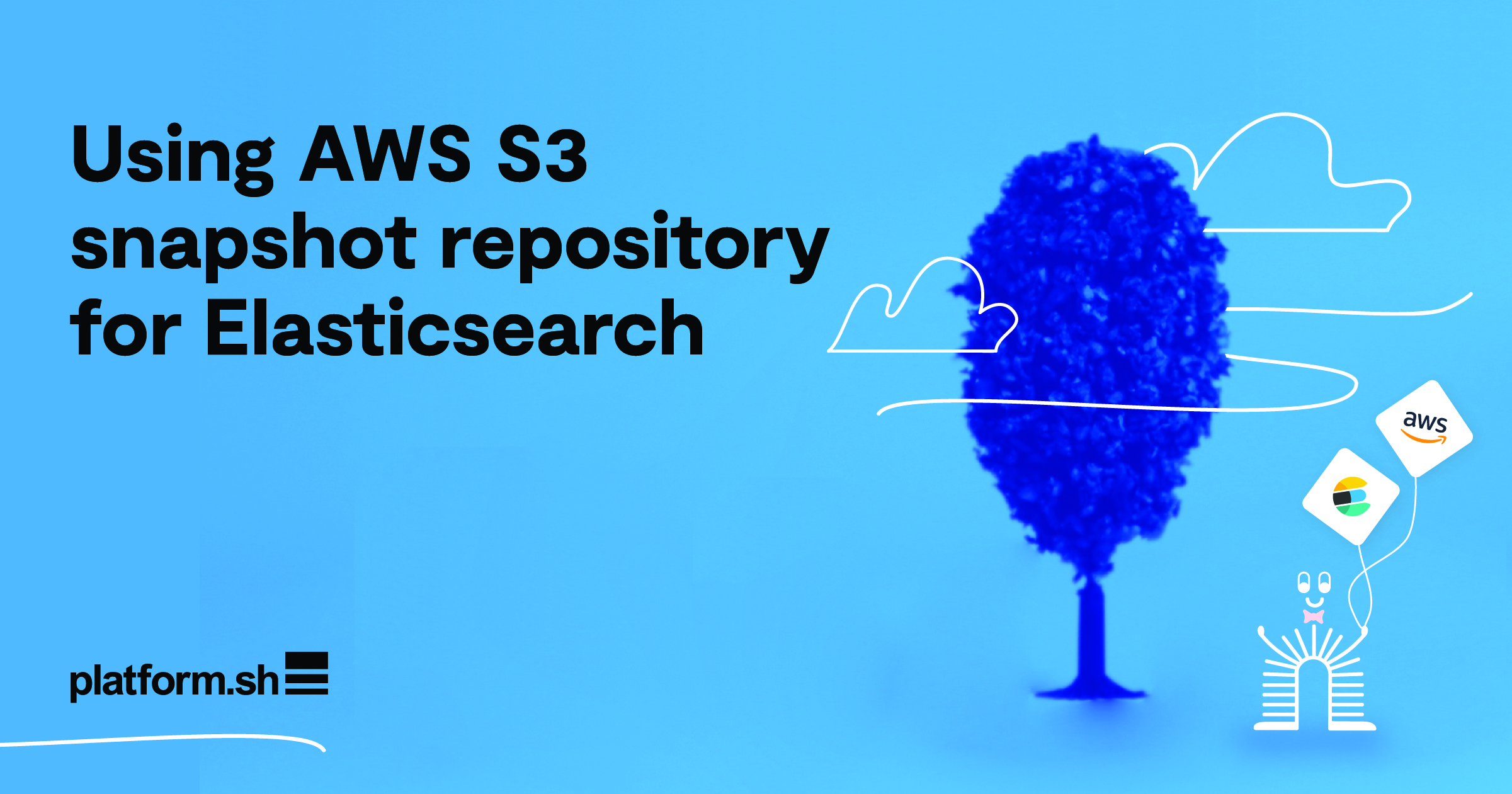 Aws S3 Snapshot Repository For Elasticsearch Platformsh